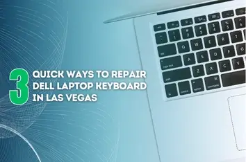 Top 3 Quick Ways to Repair Dell Laptop Keyboard